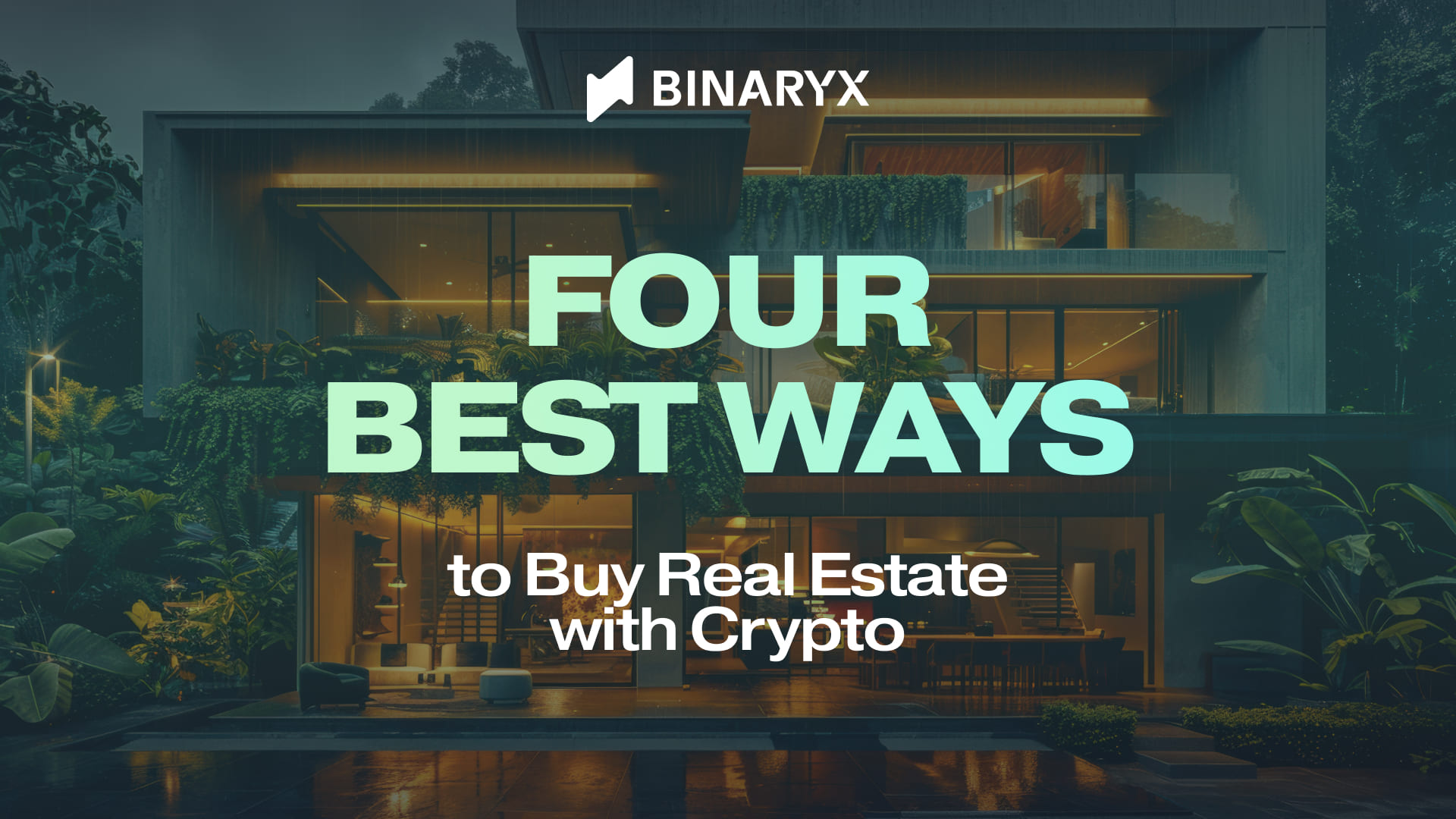 Four Best Ways to Buy Real Estate with Crypto - Binaryx